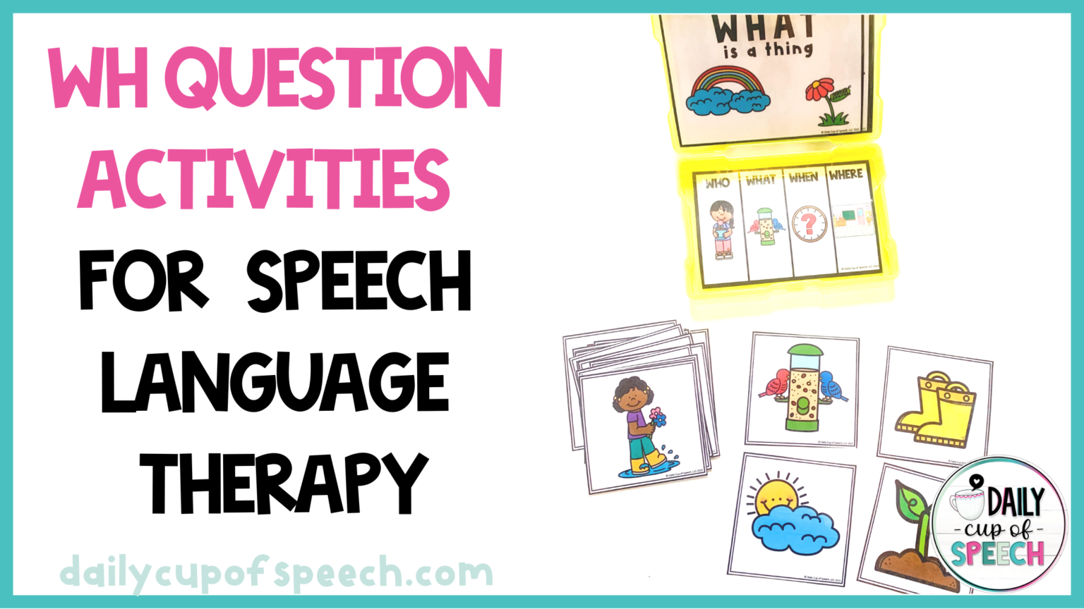 10 Fun Activities for Teaching Wh Questions in Speech Therapy » Daily ...
